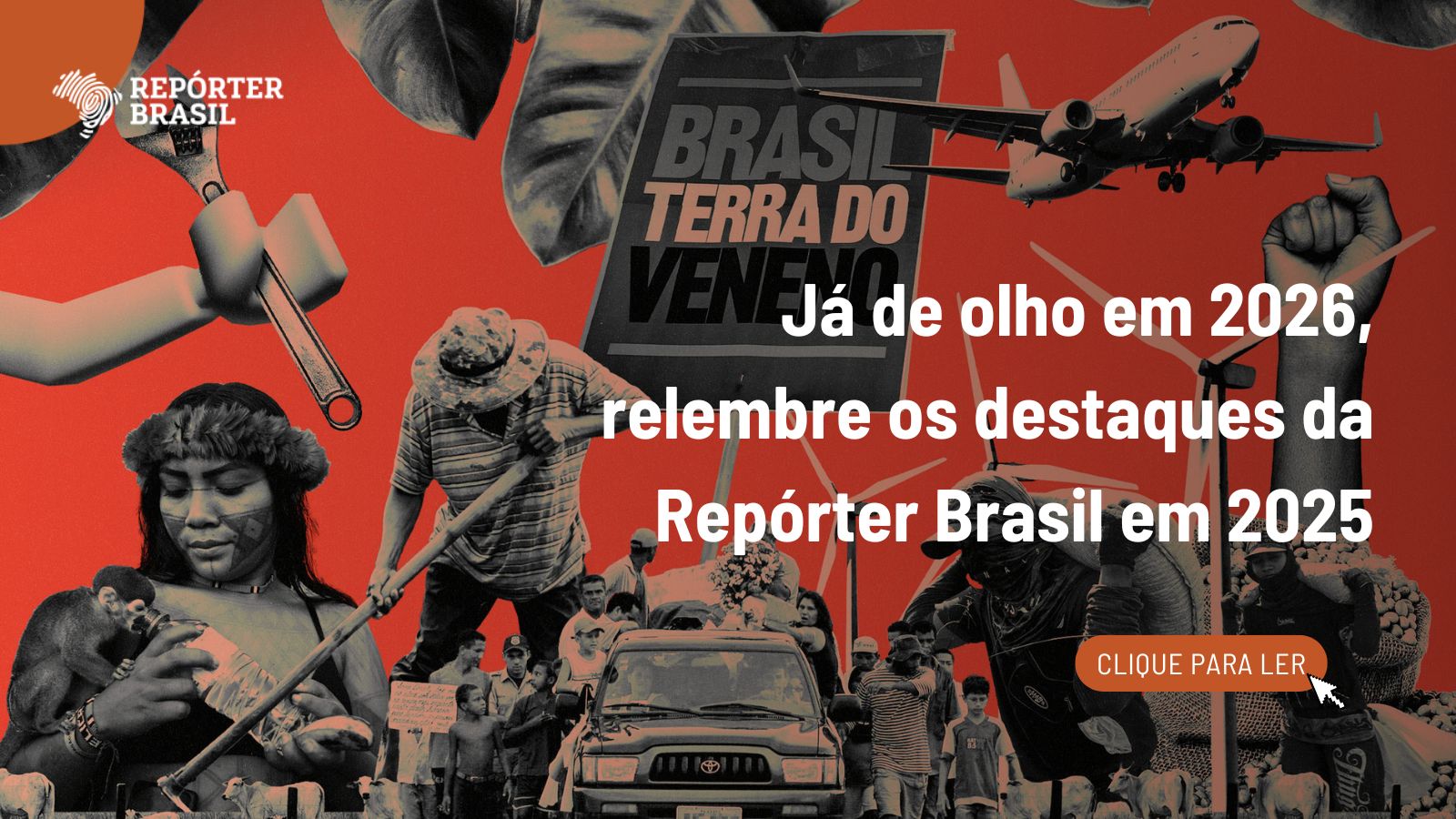 Retrospectiva: relembre os destaques da Repórter Brasil em 2025